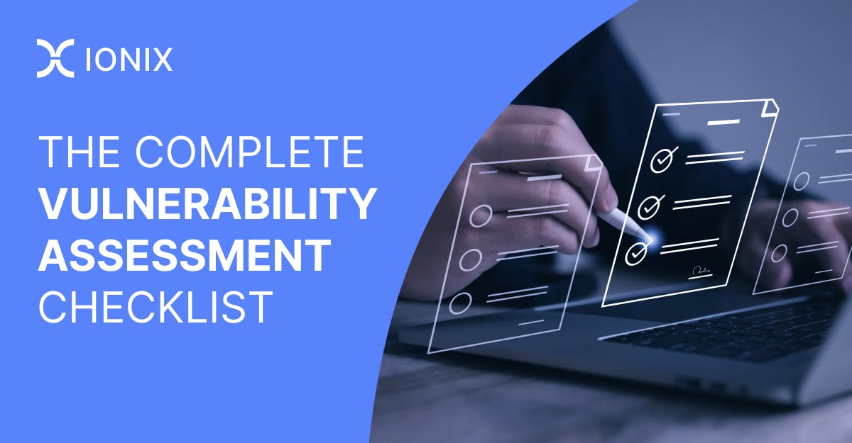 The Complete Vulnerability Assessment Checklist | IONIX