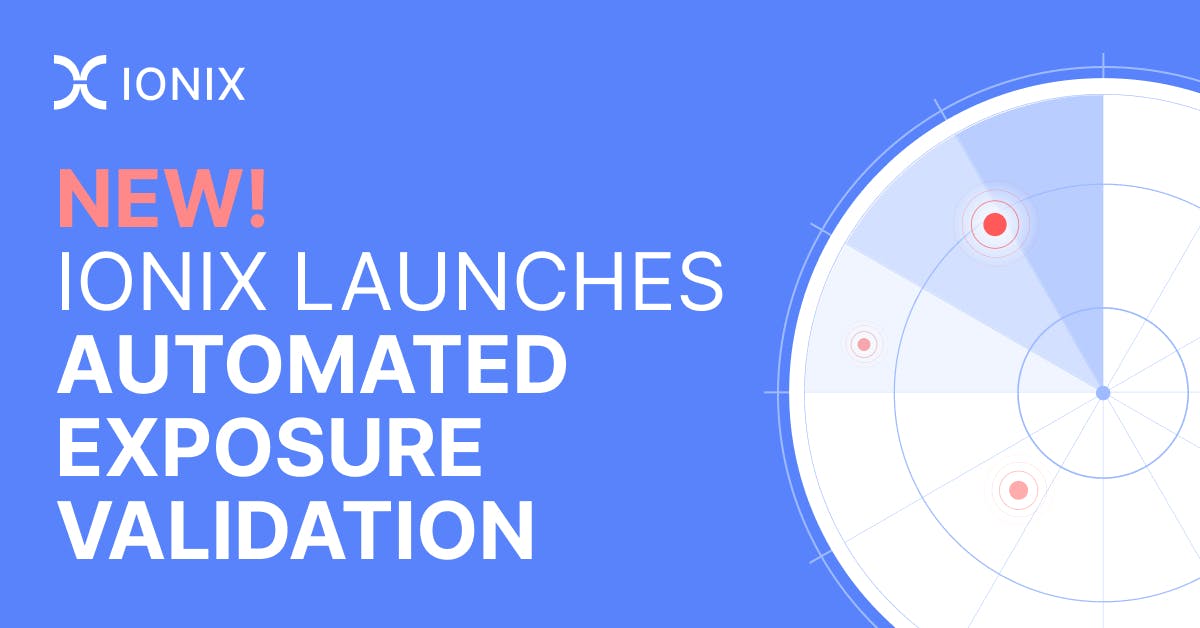 IONIX Launches Automated Exposure Validation
