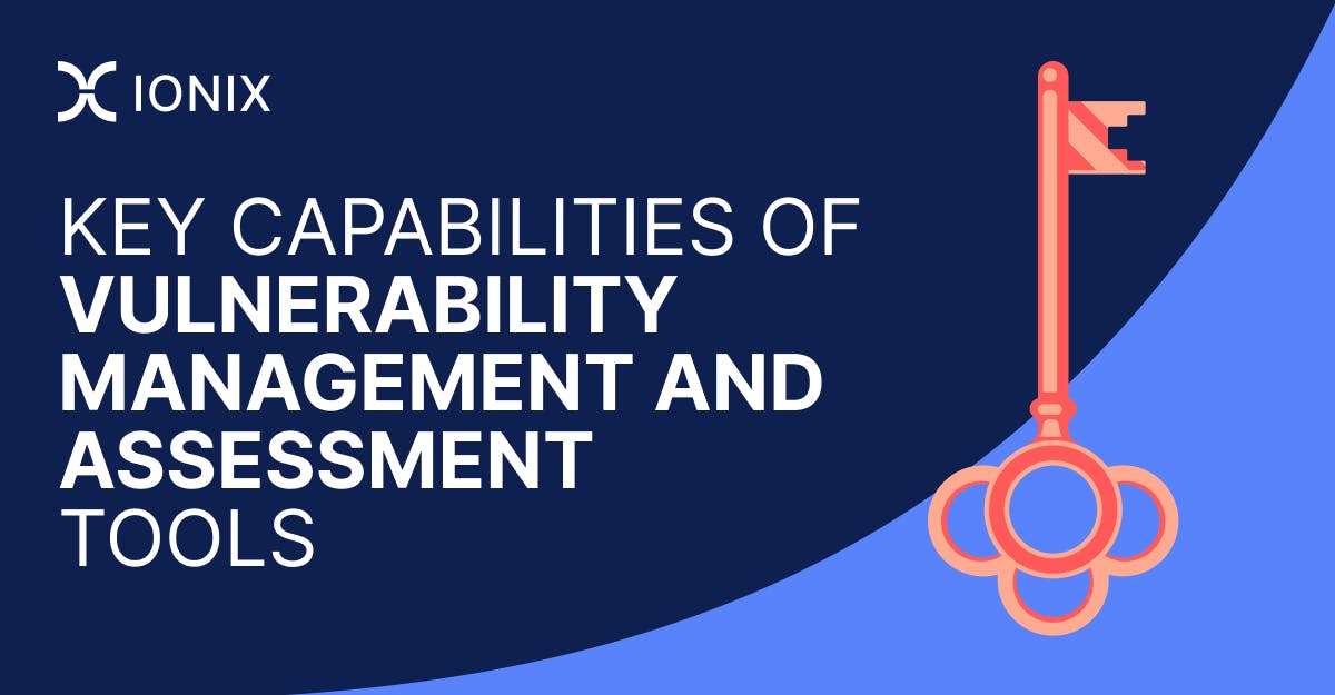 The Essential Guide to Vulnerability Management Tools - IONIX