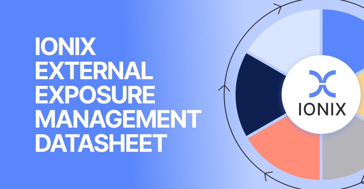 IONIX Cybersecurity Resources: Webinars, Case Studies & More